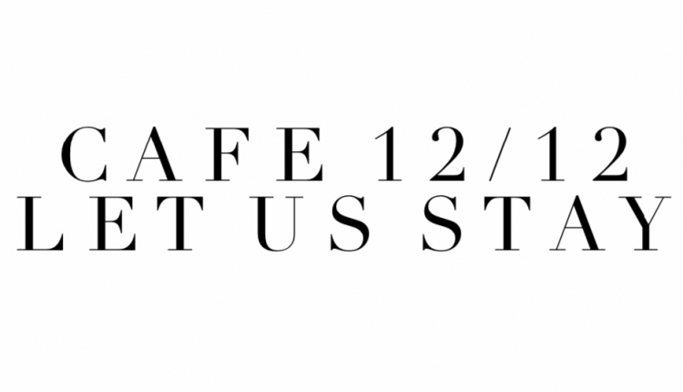 Sign petition: Cafe 12/12 Petition to keep on operating · GoPetition.com